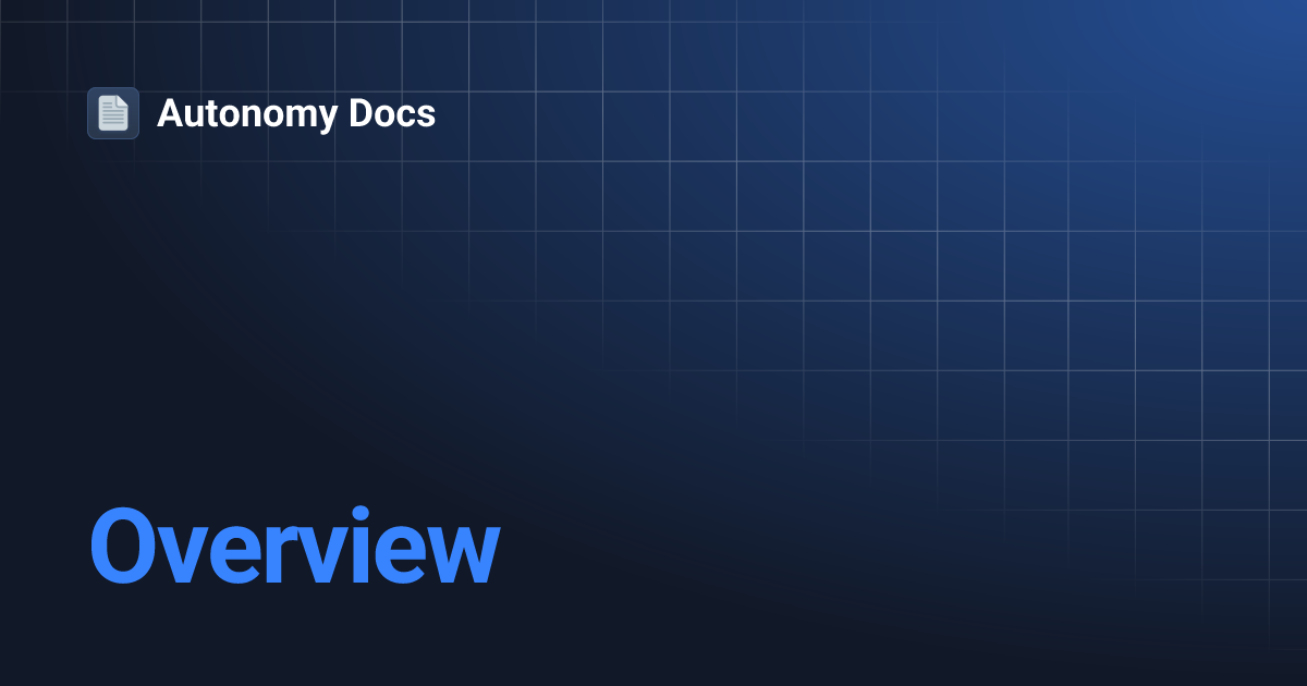 Overview | Autonomy Docs